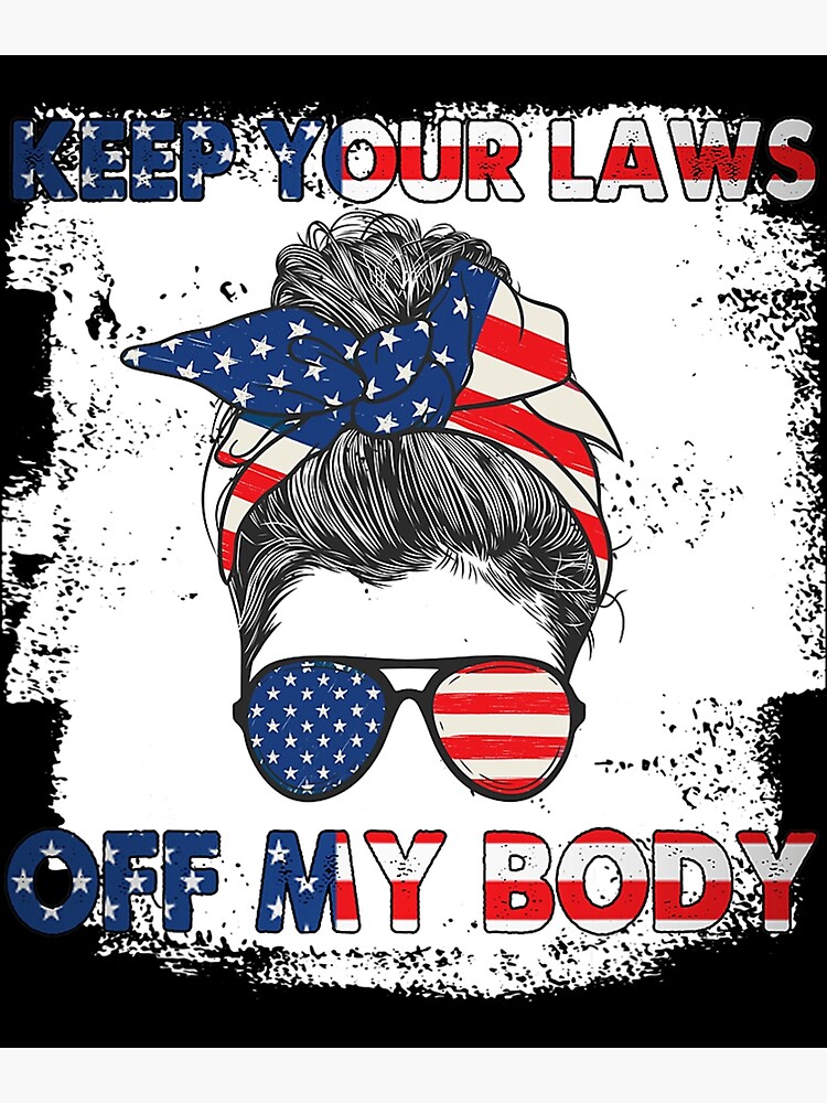 Womens My Body Choice Feminism Women Rights Poster For Sale By