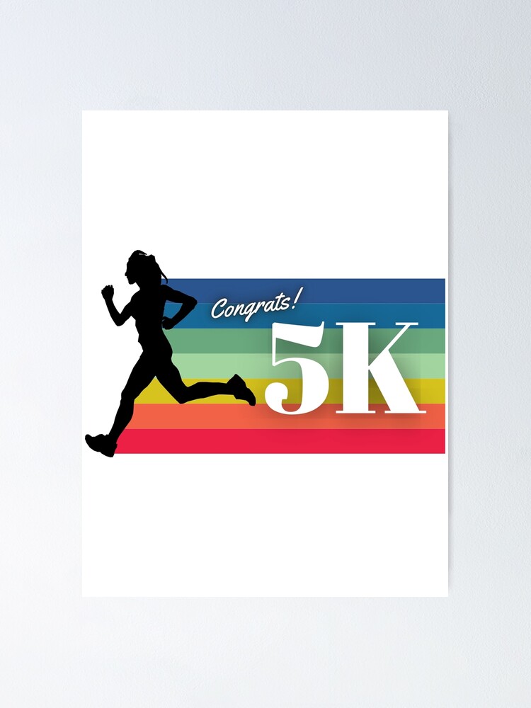 "Congrats - you finish 5k running " Poster for Sale by IQR-Design ...
