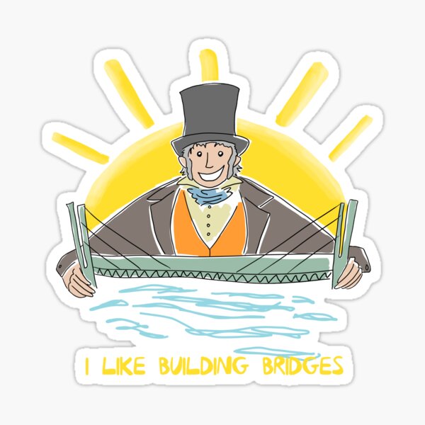 "I Like Building Bridges" Sticker by dinosaursforall | Redbubble