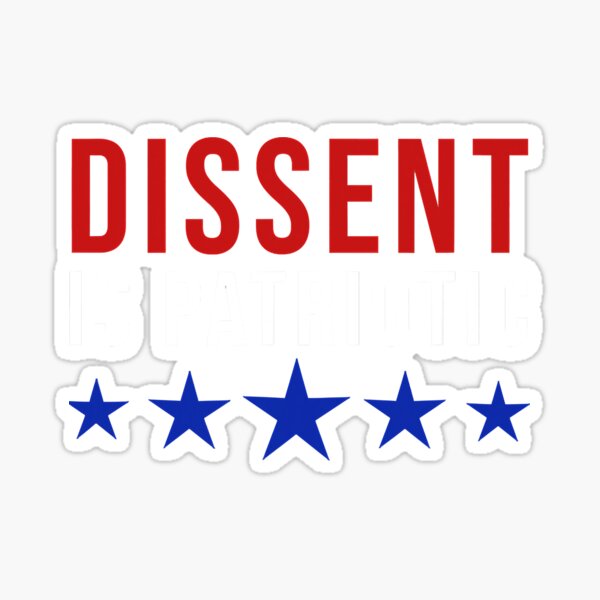 "Dissent Is Patriotic - Feminist Activist Protest" Sticker for Sale by ...