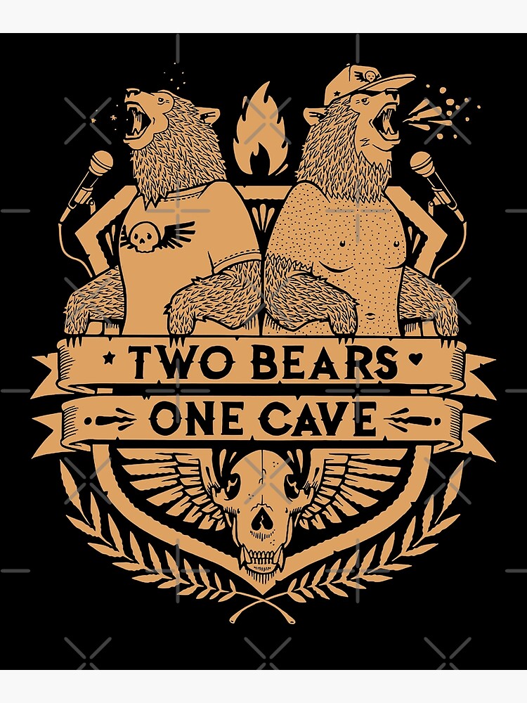 "TWO BEARS ONE CAVE BY JEREMY FISH" Poster for Sale by arfmanakwei4 ...