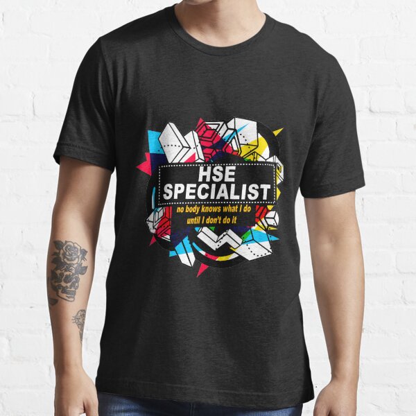 "HSE SPECIALIST" T-shirt by emmetas | Redbubble