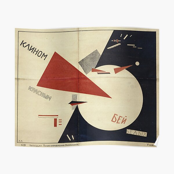 "Beat the Whites with the Red Wedge (El Lissitzky, 1920)" Poster for ...