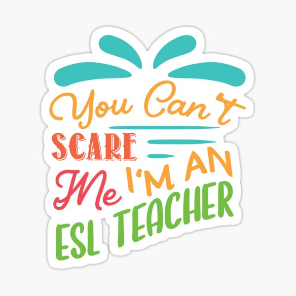 "Cute ESL Teacher Teaching ELL Student Women Appreciation" Sticker for ...