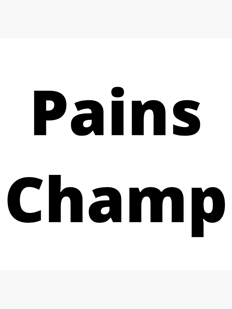 " "PainsChamp" design in black lettering" Sticker for Sale by Kopana ...