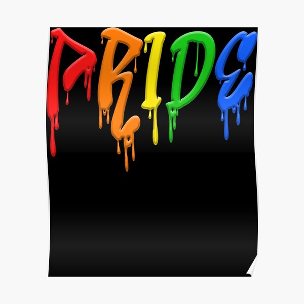"Pride Dripping Paint Pride Month LGBT LGBTQ" Poster for Sale by ...