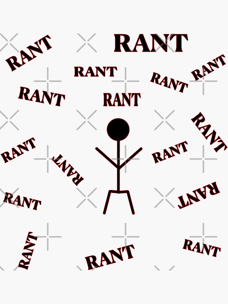 "Rant Rant Rant" Sticker for Sale by janraydesigns | Redbubble