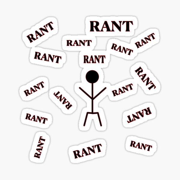 "Rant Rant Rant" Sticker for Sale by janraydesigns | Redbubble