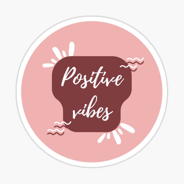"positive vibes" Sticker for Sale by mipi-sr | Redbubble