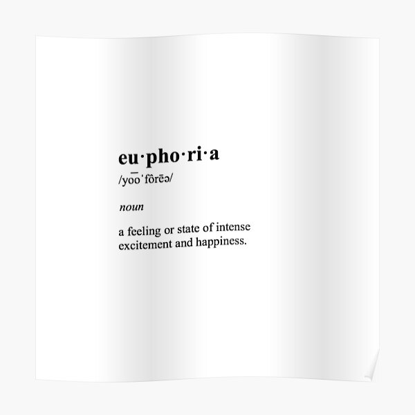 "Euphoria definition " Poster for Sale by MokiPoki | Redbubble