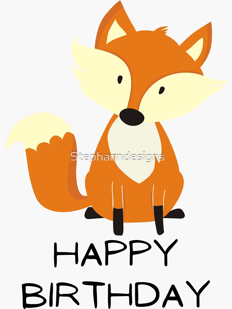 "Happy Birthday Fox" Sticker for Sale by Stephanndesigns | Redbubble