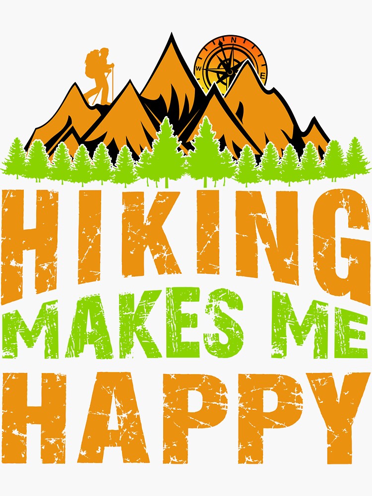 "Hiking makes me happy." Sticker for Sale by 2Hikers | Redbubble