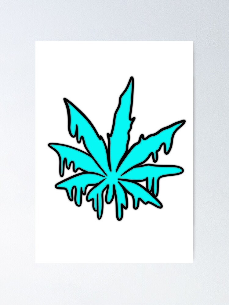 "Blue Neon Dripping Weed Leaf" Poster for Sale by StonersBliss | Redbubble
