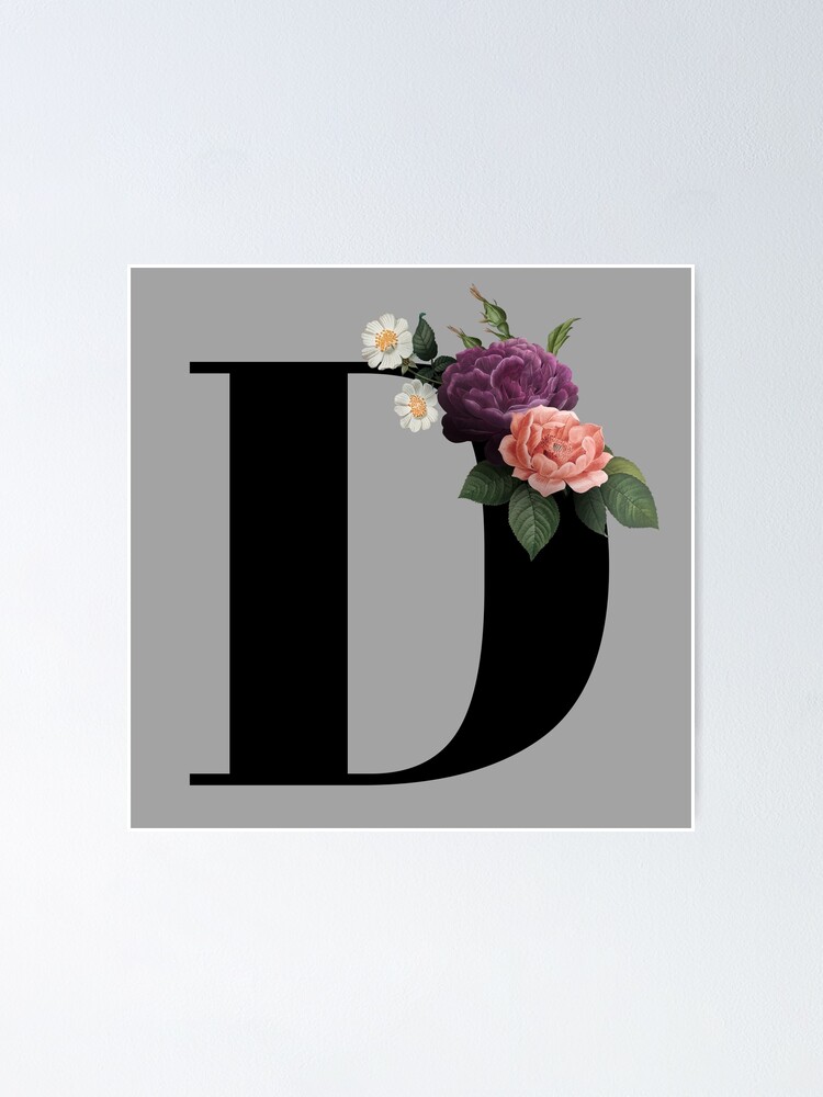 "Floral Initial - D" Poster for Sale by CulverCrafts | Redbubble