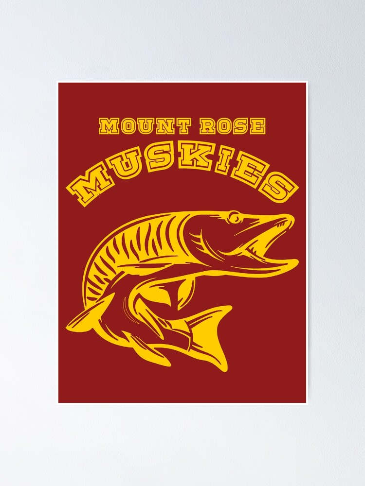 "Mount Rose Muskies Team Shirt from Drop Dead Gorgeous" Poster for Sale ...