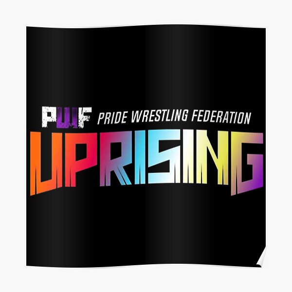 "PWF Uprising Official Logo " Poster for Sale by PrideWrestling1 ...
