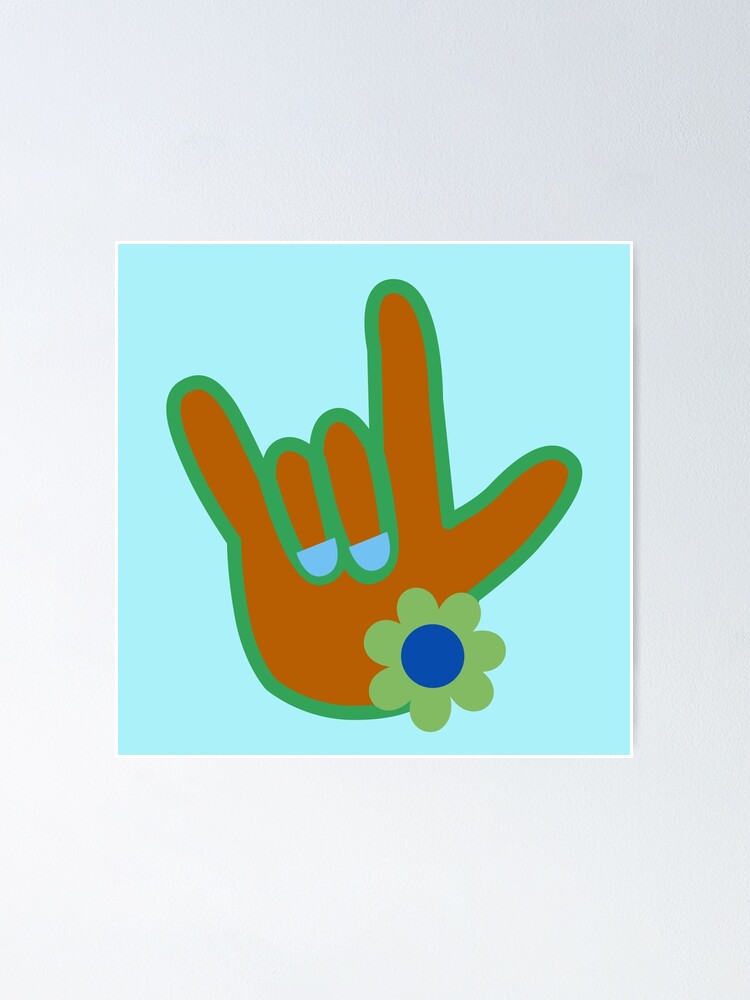 "LOVE Earth- American Sign Language Green Flower" Poster for Sale by ...