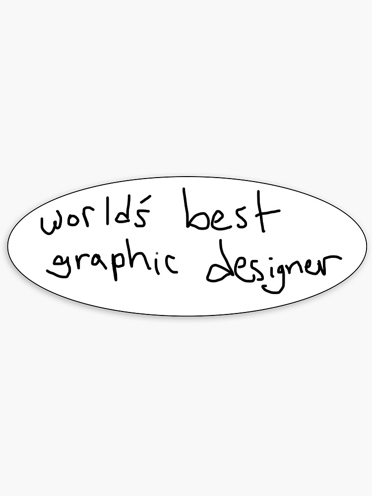 "world's best graphic designer" Sticker for Sale by amandartwork ...