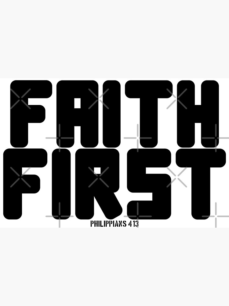 "FAITH FIRST PHILIPPIANS 4:13" Poster for Sale by abcassent | Redbubble