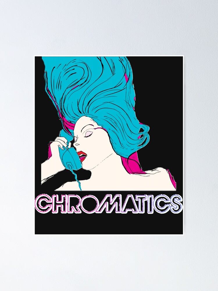 "Chromatics band logo" Poster for Sale by ValerieJohnson1 | Redbubble