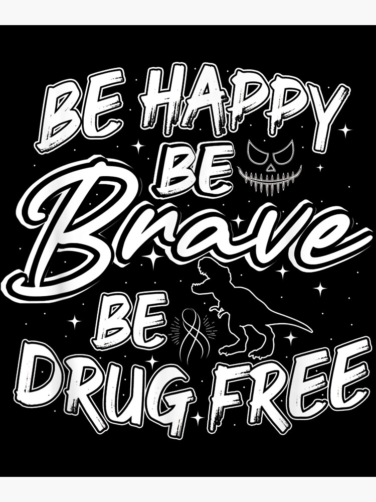 "Be Happy Be Brave Be Drug Free Red Ribbon Week Awareness" Poster for ...