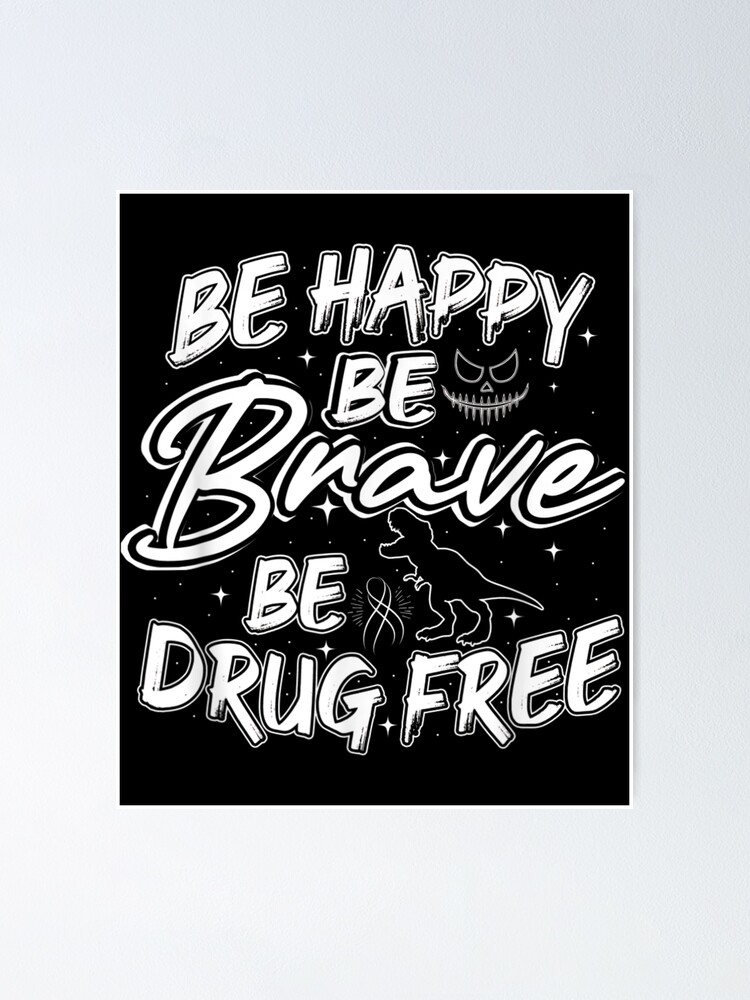 "Be Happy Be Brave Be Drug Free Red Ribbon Week Awareness" Poster for ...