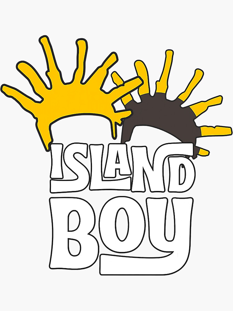 "I'm an Island Boy, Island Boy Shirt, Ima Just Island Boy " Sticker for ...