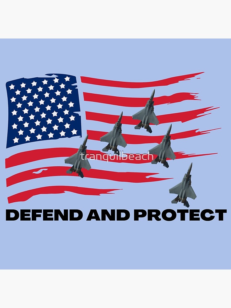 "Defend and Protect American Flag and F-15 formation design Support ...
