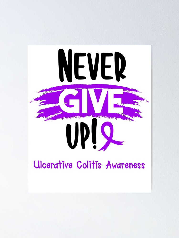 "Ulcerative Colitis Warrior - Ulcerative Colitis Awareness - Never Give ...