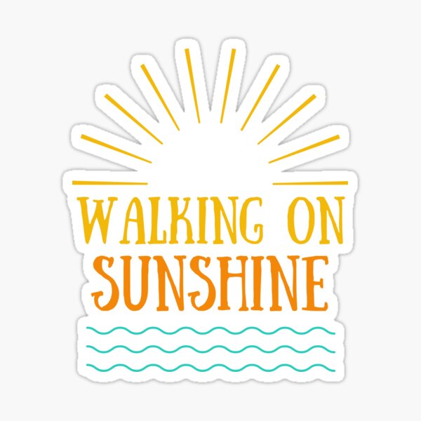 "Walking On Sunshine" Sticker for Sale by mindsetxlife | Redbubble