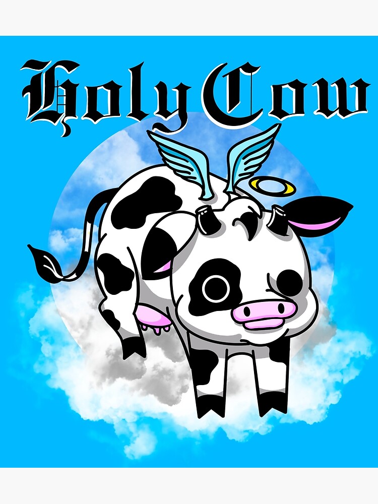 "Holy Cow " Poster for Sale by the23st | Redbubble