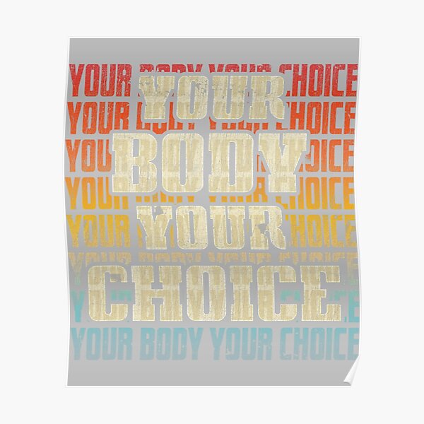 "Vintage Pro Choice Your Body Your Choice Women's Rights" Poster for ...
