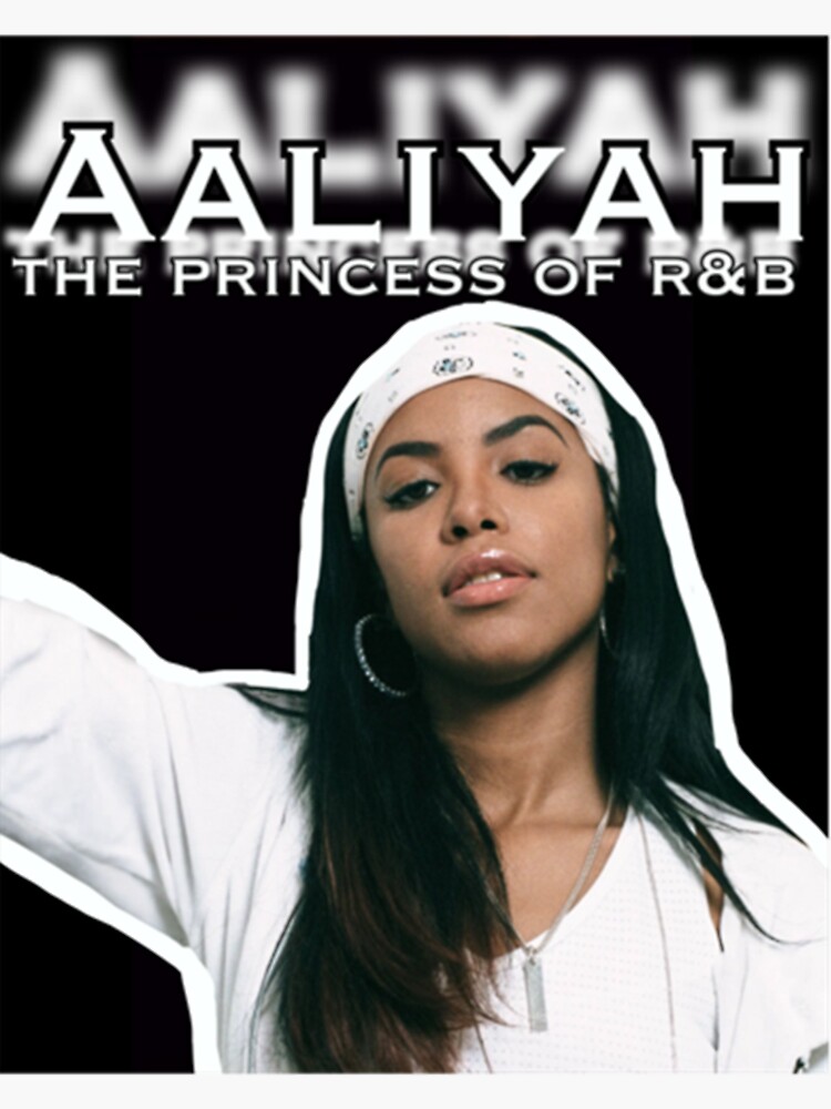 "Aaliyah (The princess of R&B) Classi E" Sticker for Sale by ...