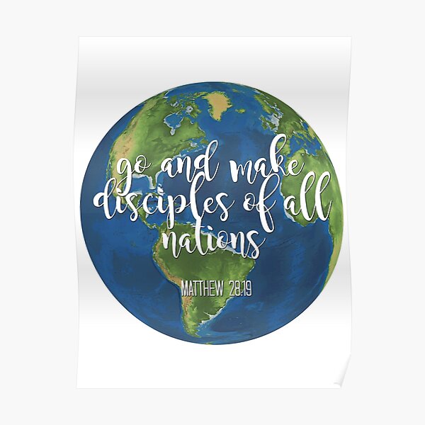 "go and make disciples" Poster for Sale by dancingmandy96 | Redbubble