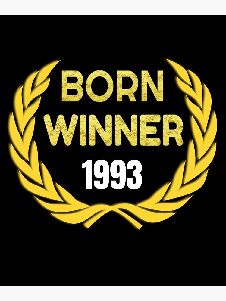 "Born Winner 1993" Poster for Sale by Domwarlord | Redbubble