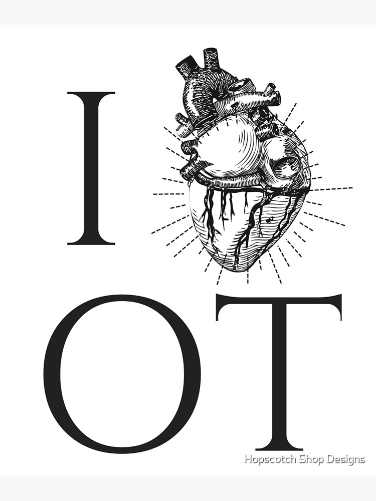"I Heart OT I Love Occupational Therapy Anatomical Heart" Art Print by ...