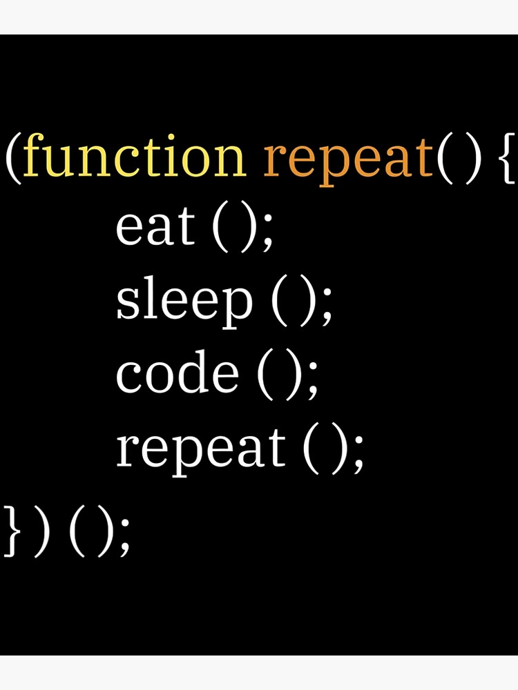 Eat Sleep Code Computer Science Programmer And Coding Poster For Sale By Dinomoka Redbubble