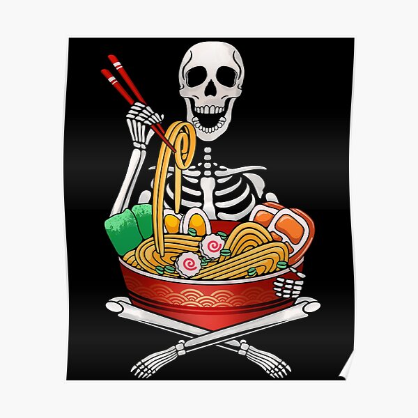 "Skeleton Anime Japanese Food Ramen Lovers " Poster for Sale by gogo-jr ...