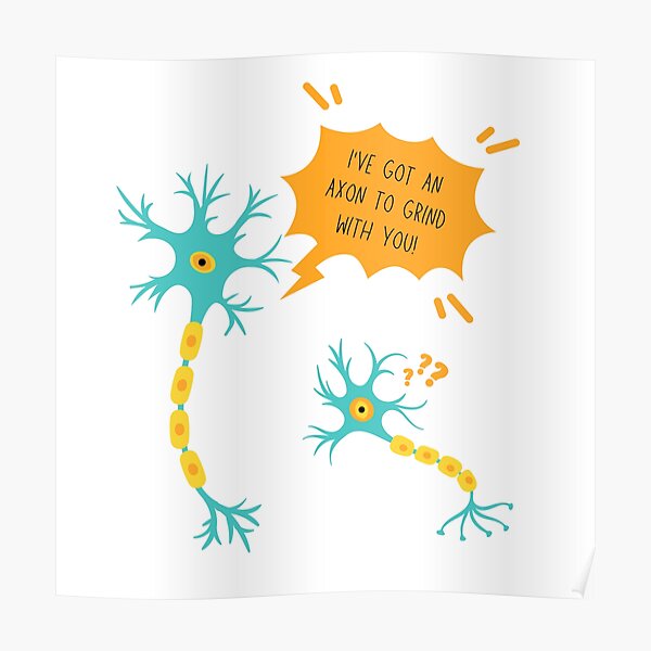 "An Axon to Grind Neuron Neuroscience Puns Funny Science Jokes " Poster ...