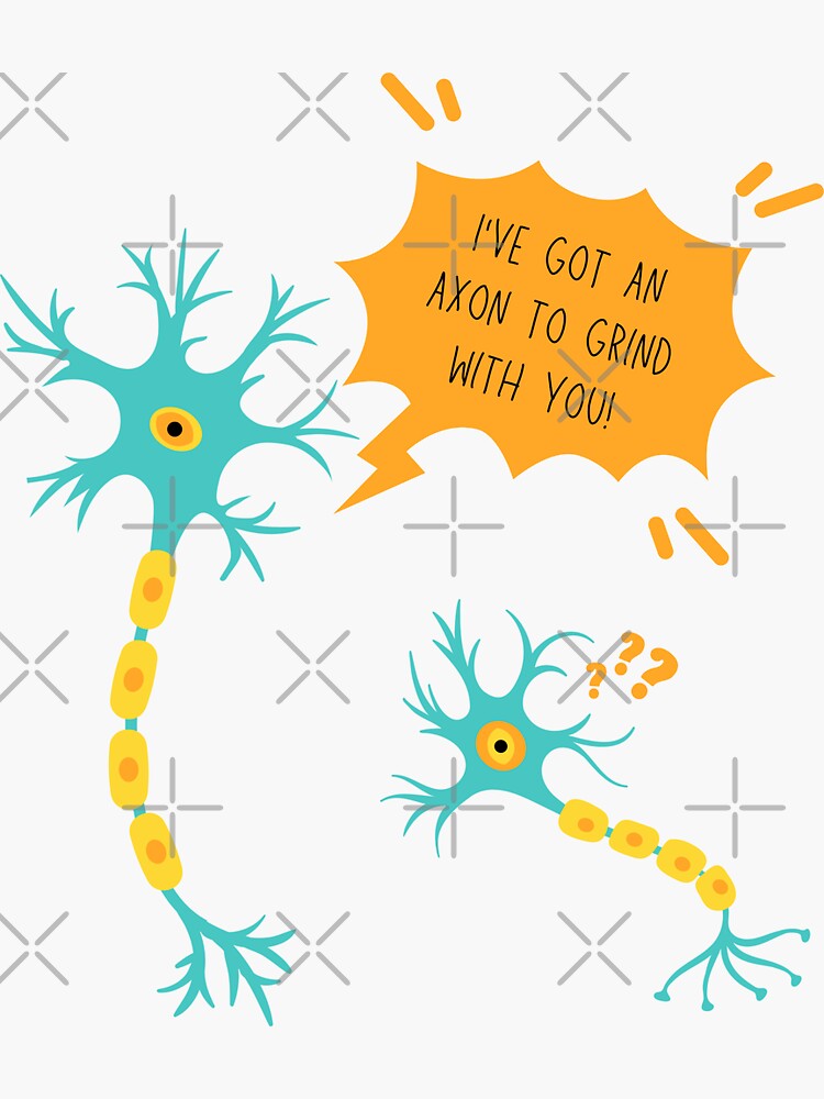 "An Axon to Grind Neuron Neuroscience Puns Funny Science Jokes ...