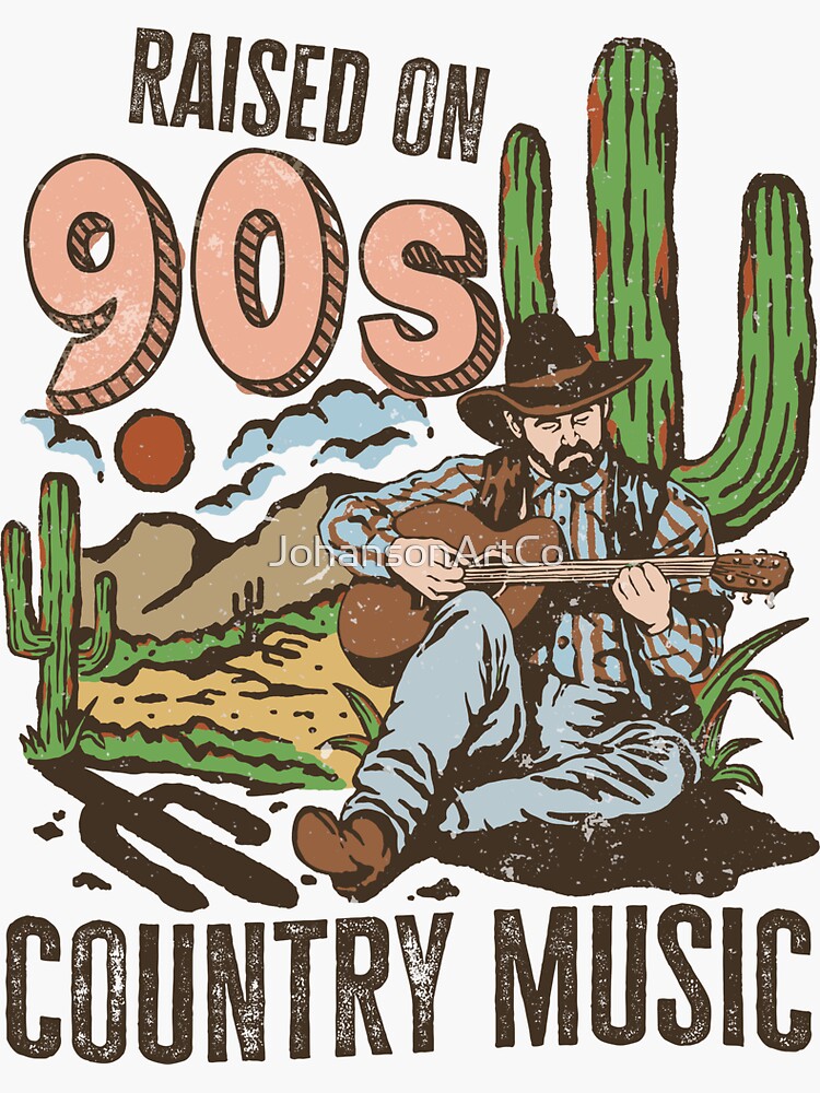 "Raised On 90s Country Music" Sticker for Sale by JohansonArtCo | Redbubble