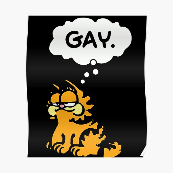"Garfield supports the LGBTQ community " Poster for Sale by Johnhell ...