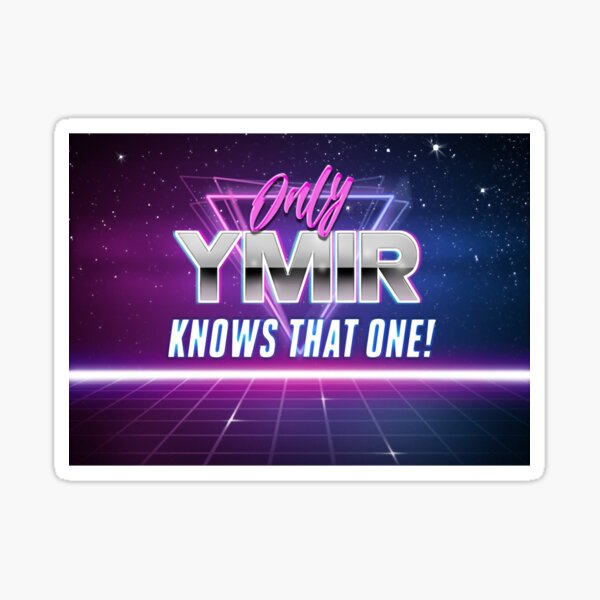 "Only Ymir Knows That One " Sticker for Sale by BertolaHome | Redbubble