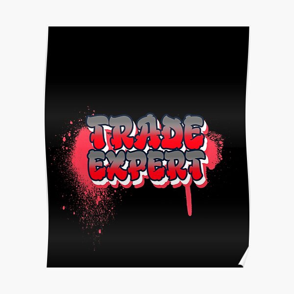 "Trader Expert Graffiti Style" Poster for Sale by KonNTinTin | Redbubble