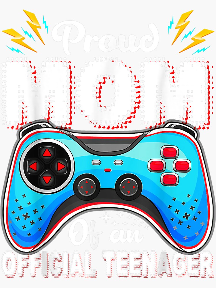 "Proud Mom Of An Official nager Video Game 13 Years Old" Sticker for ...