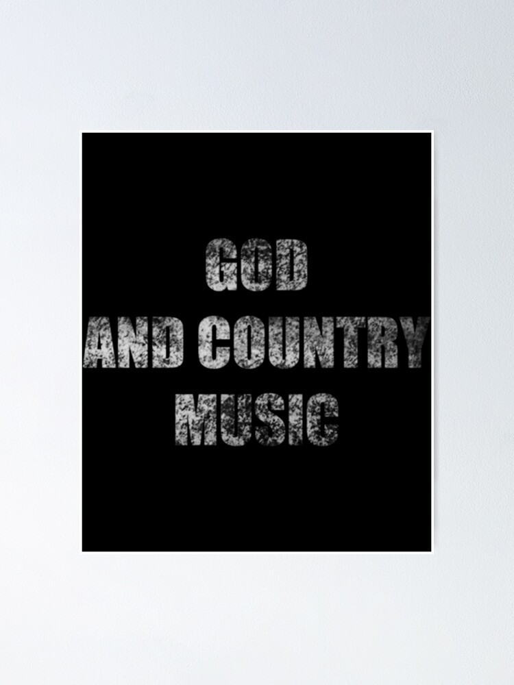 "God and country music Premium Scoop " Poster for Sale by ...