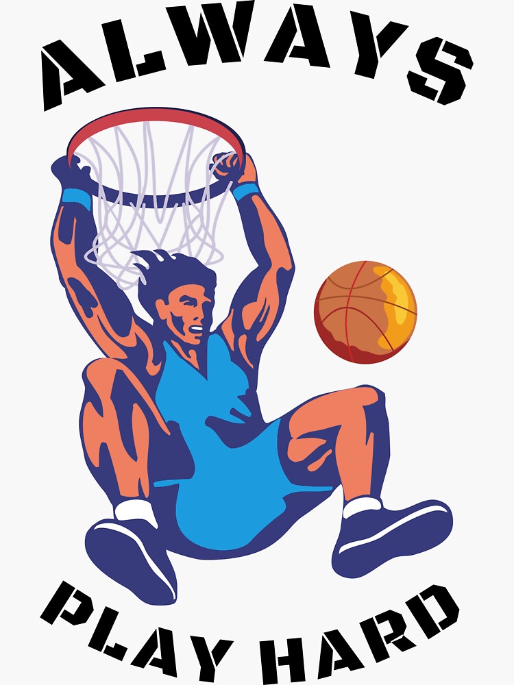 "Always Play Hard" Sticker for Sale by awesome-cloths | Redbubble