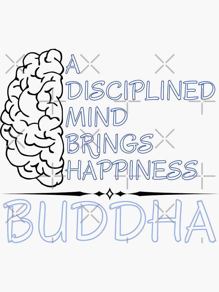 "A disciplined mind brings happiness" Sticker for Sale by MetaLogic ...