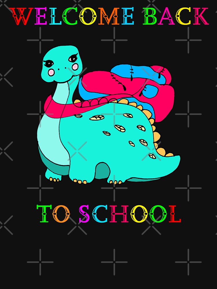 "Welcome Back to School cute Dinosaur" T-shirt by Artstastic ...