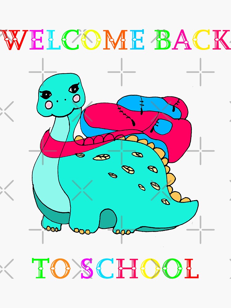 "Welcome Back to School cute Dinosaur" Sticker for Sale by Artstastic ...